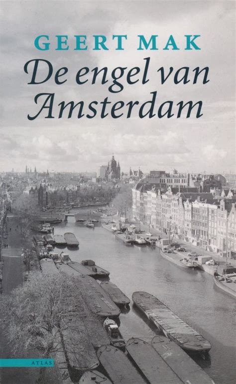 De Engel Van Amsterdam Geert Mak 9789025405366 Boeken Bol