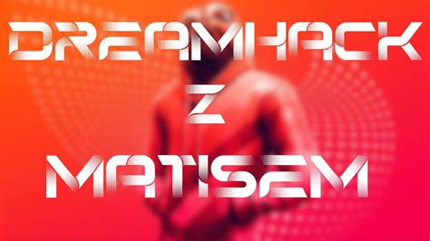 Dreamhack Z Matis Z Min Na Ywo Fortnite Youtube