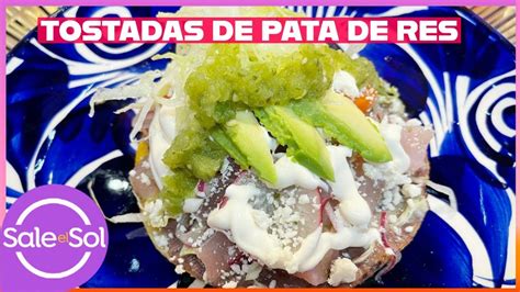 Tostadas De Pata Receta T Pica Y Deliciosa L Cocina Delirante L Sale