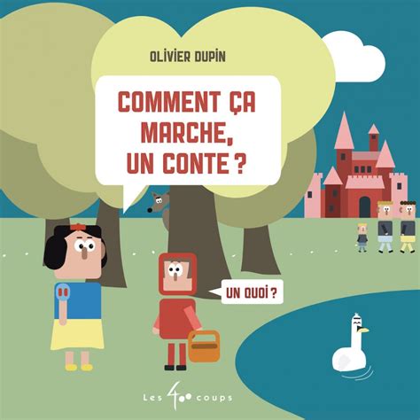 Comment ça marche un conte de Olivier Dupin Jeunesse Contes