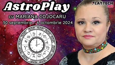 HOROSCOP 30 SEPTEMBRIE 6 OCTOMBRIE 2024 Cu Mariana Cojocaru Probleme