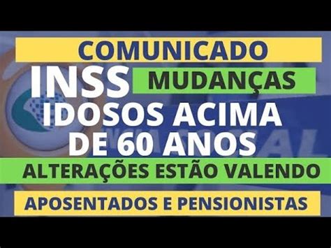 INSS IDOSOS ACIMA 60 ANOS TERÃO MUDANÇAS A PARTIR DE 2021 NOVO CÓDIGO