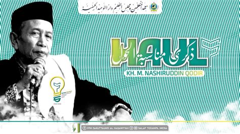 LIVE STREAMING HAUL KE 5 AL MAGFURLAH KH M NASHIRUDDIN QODIR