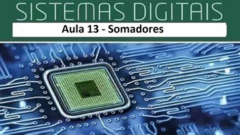 Mini Curso De Sistemas Digitais Aula 13 Somador YouTube