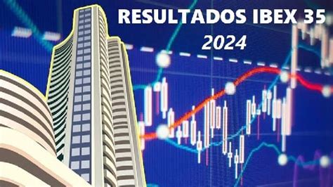Sectores Y Valores Del Ibex Que M S Ganar N Y Perder N En Los