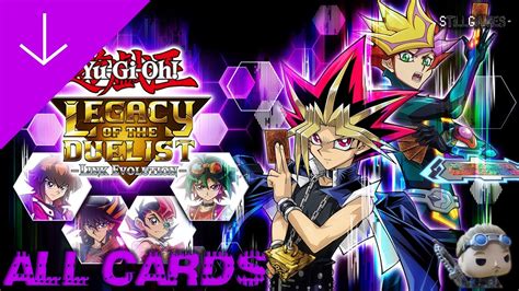 All Cards Yu Gi Oh Legacy Of The Duelist Link Evolution Youtube