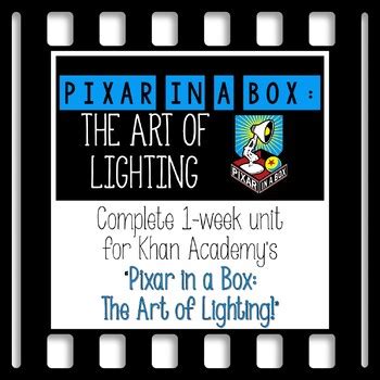 Pixar In A Box The Art Of Lighting Fillable Activities And Complete Unit