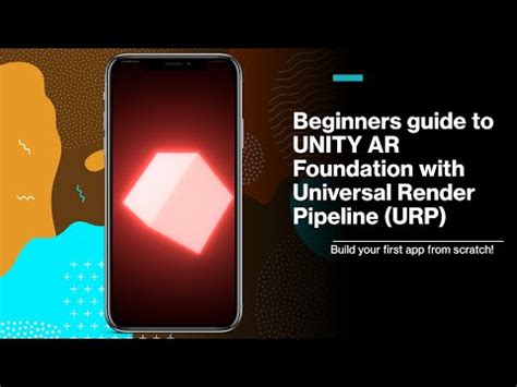 Beginners Guide To Unity AR Foundation Universal Render Pipeline