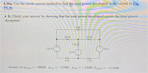 Solved A Use The Mesh Current Method To Find The Total Chegg