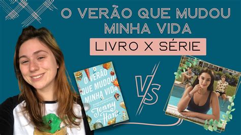 O VERÃO QUE MUDOU MINHA VIDA AS DIFERENÇAS DO LIVRO E DA SÉRIE YouTube