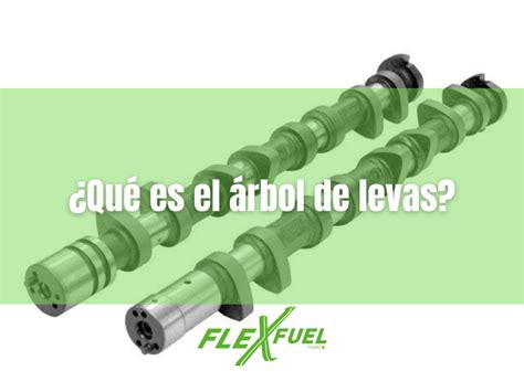 Qué es el árbol de levas Consejos para su cuidado y mantenimiento