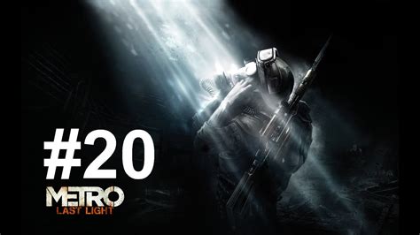 Metro Last Light Gameplay Part Youtube