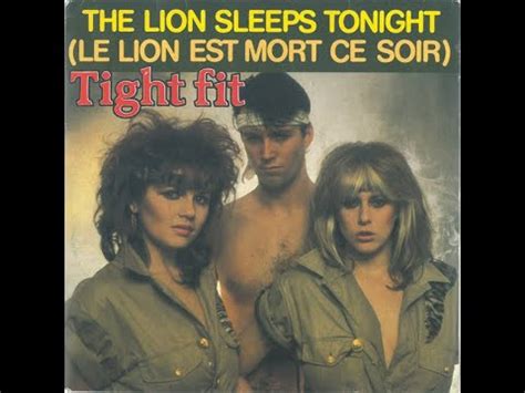Tight Fit The Lion Sleeps Tonight Youtube