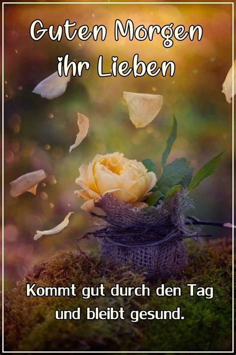 Pin Von Amanda Schmierer Auf Guten Morgen Guten Morgen Liebe Guten
