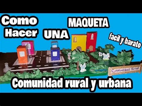 Como Hacer Una Maqueta De Comunidad Urbana Y Rural YouTube