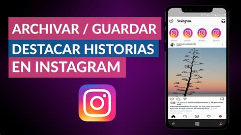 Cómo Archivar Guardar y Destacar HISTORIAS en INSTAGRAM Instagram