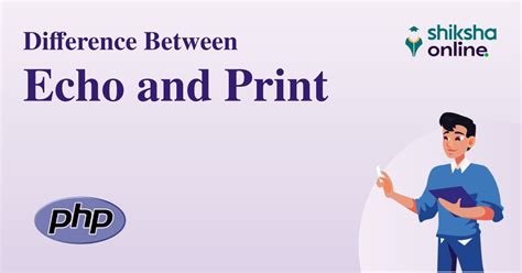 difference between echo and print in php shiksha online