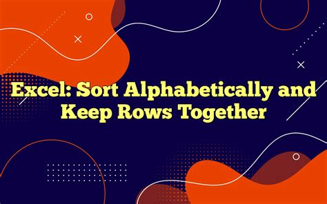 Excel Sort Alphabetically And Keep Rows Together