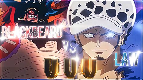 One Piece LAW VS BLACKBEARD VVV Edit Amv YouTube