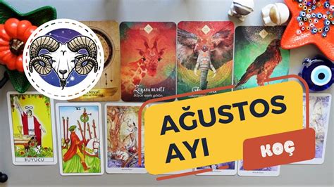 Ağustos Ayı Koç Burcu Açılımı Bu ağustosta Koç burcunu neler