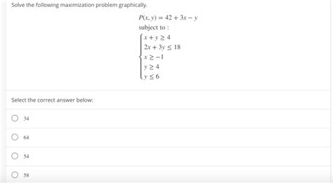 solved solve the following maximization problem graphically