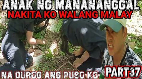 PART37 SA WAKAS TANGGAL NA ANG BAKUD SA ANAK NG MANANANGGAL Viral
