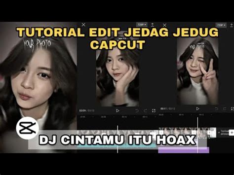 Tutorial Edit Jedag Jedug Capcut DJ CINTAMU ITU HOAX JJ Tipis Shake