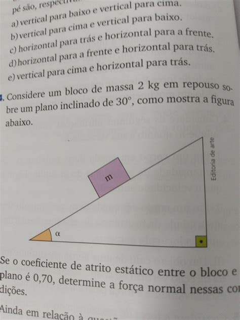 Considere Um Bloco De Massa 2kg Em Repouso Sobre Um Plano Inclinado De