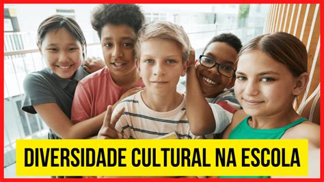 Plano De Aula Diversidade Cultural Atividades Descubra O