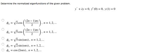 solved determine the normalized eigenfunctions of the given