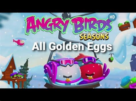 Angry Birds Seasons Ski Or Squeal All Golden Eggs Locations And
