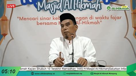 LIVE CERAMAH KAJIAN SHUBUH RAMADHAN MASJID AL HIKMAH MAMPANG