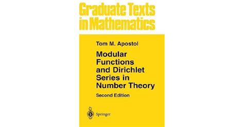 modular functions and dirichlet series in number theory by tom m apostol
