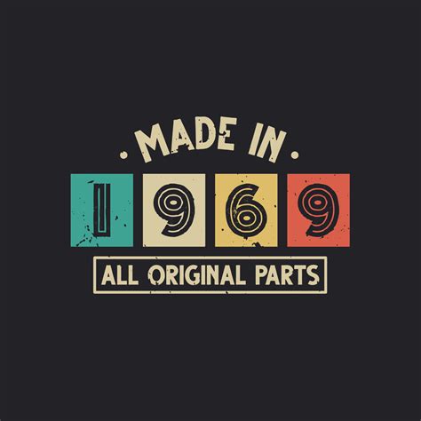 Hecho En 1969 Todas Las Piezas Originales 11151945 Vector En Vecteezy