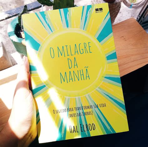 Resenha O milagre da manhã Hal Elrod Janela Literária