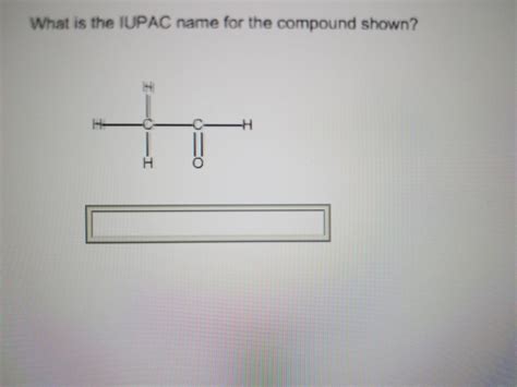 Solved What Is The IUPAC Name For The Compound Shown What Chegg