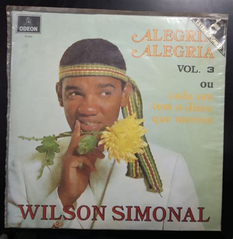 Wilson Simonal Alegria Alegria Vol 3 Ou Cada Um Tem O Disco Que