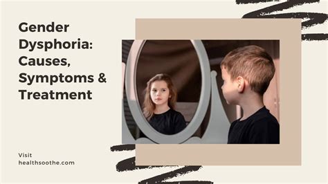 Gender Dysphoria Causes Symptoms Treatment