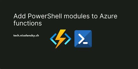 add powershell modules to azure functions nicolonsky tech
