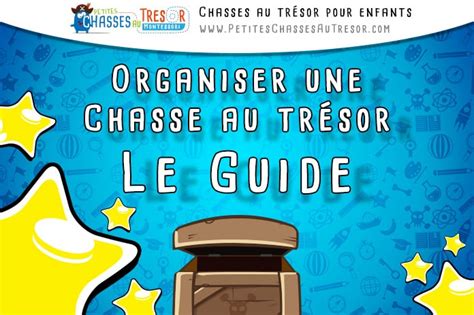 Organiser une Chasse au Trésor Le Guide Facile Pas à Pas