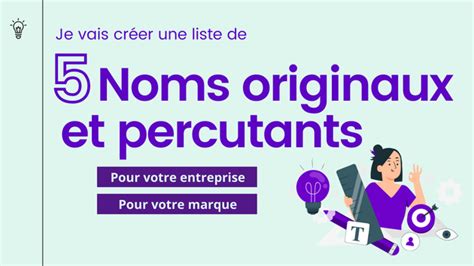 Je Vais Cr Er Une Liste De Noms Originaux Et Percutants Pour Votre