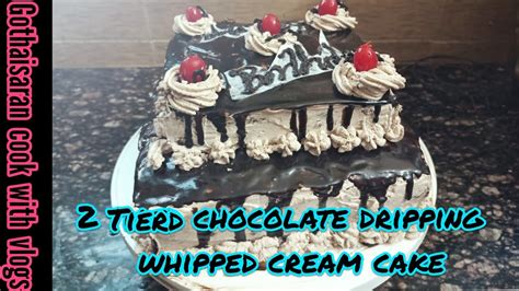 Without Oven Eggless Two Tierd Chocolate Drip Cake In Tamil Home Made