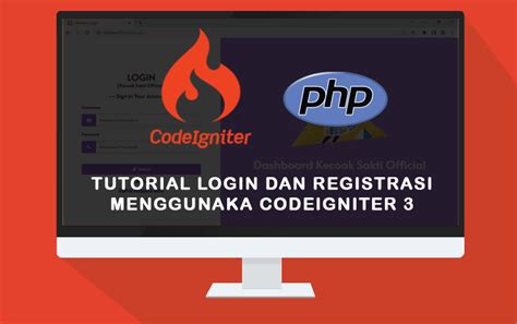 Tutorial Membuat Fungsi Login Dan Registrasi Menggunakan Codeigniter