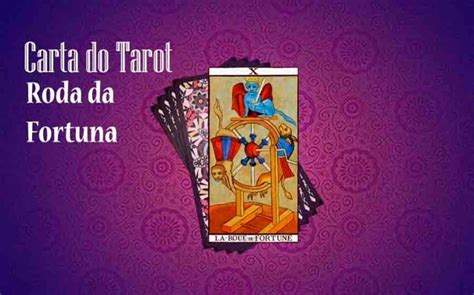 O Que Significa A Carta Da Roda Da Fortuna No Tarot No Trabalho E Amor