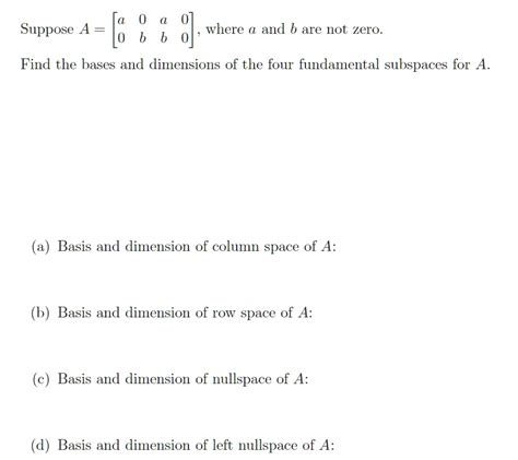 solved suppose a where a and b are not zero 0 b b find the bases and dimensions of the four