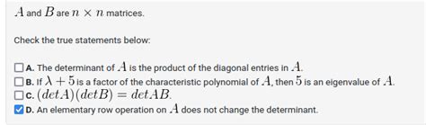 solved a and b are n×n matrices check the true statements