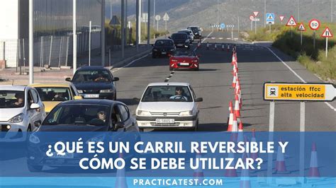 Qué es un carril reversible y cómo se debe utilizar