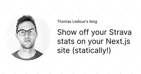 Show Off Your Strava Stats On Your Next Js Site Statically