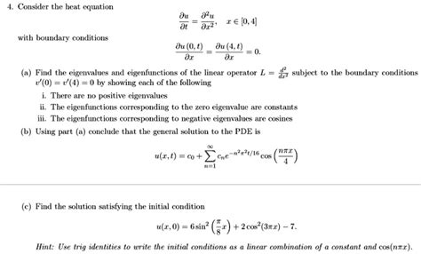 solved consider the heat equation 02 u r € [0 4j 01 with boundary conditions du 0 t du 4 t
