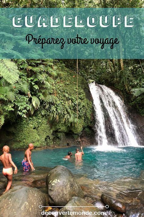 Que faire en Guadeloupe et visiter Idées d activités à petit budget